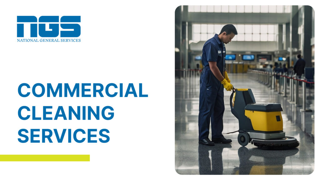 Commercial Cleaning Services | Trusted Facility Cleaning by NGS